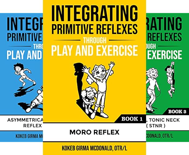 Amazon.com: Integrating Primitive Reflexes Through Play and Exercise: An Interactive Guide to ...